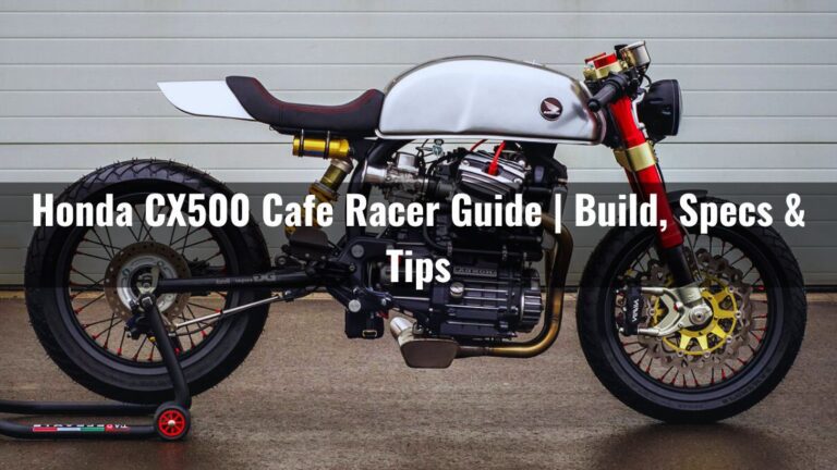 Honda CX500 Cafe Racer Guide | Build, Specs & Tips