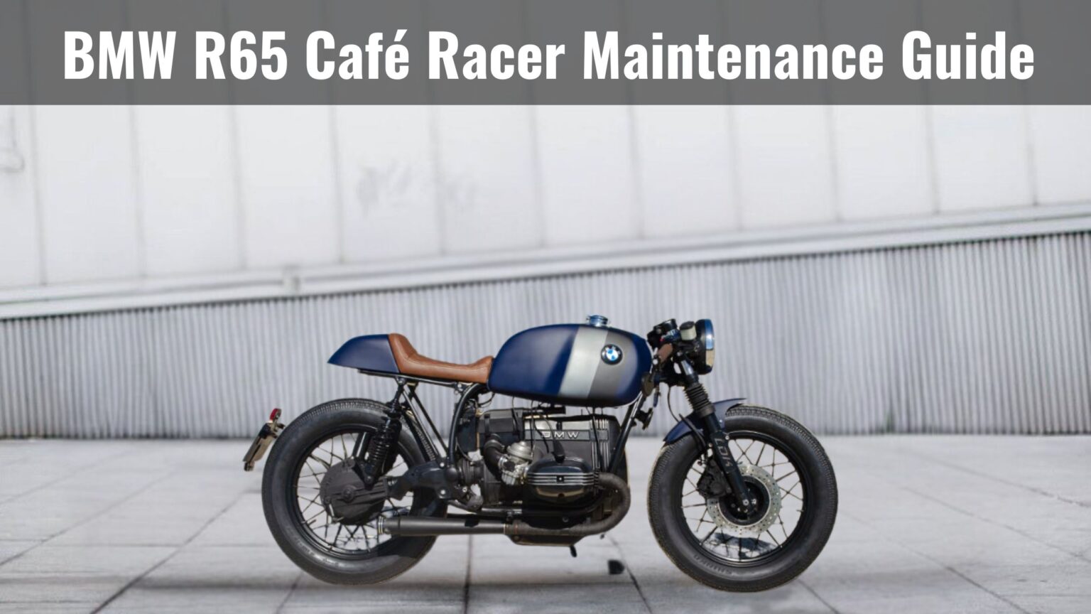 How to Build a BMW R65 Café Racer | Step-by-Step Guide